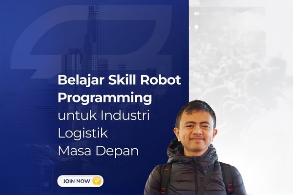 Belajar Skill Robot Programming untuk Industri Logistik Masa Depan ...
