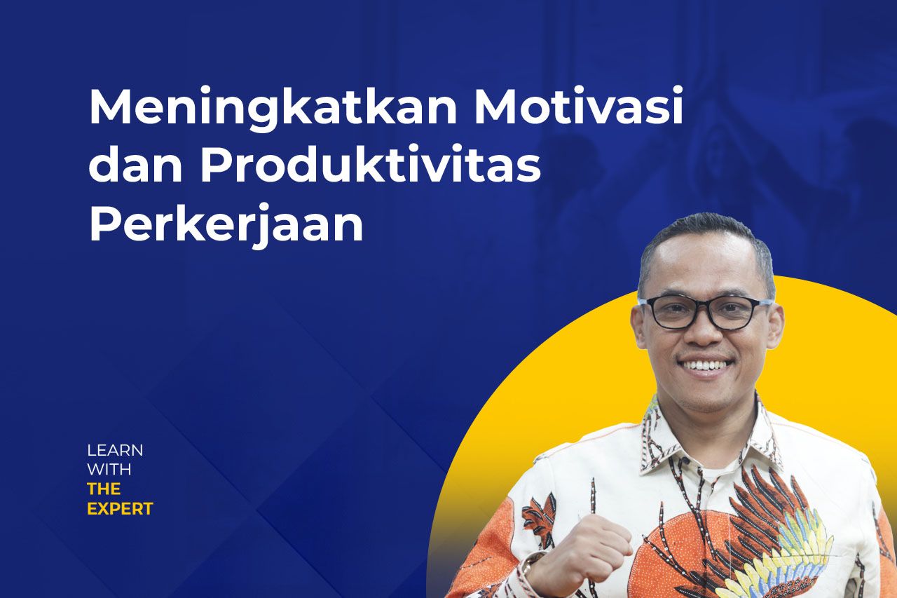 Strategi Meningkatkan Motivasi dan Produktivitas dalam Dunia Kerja Bersertifikat | Future Skills